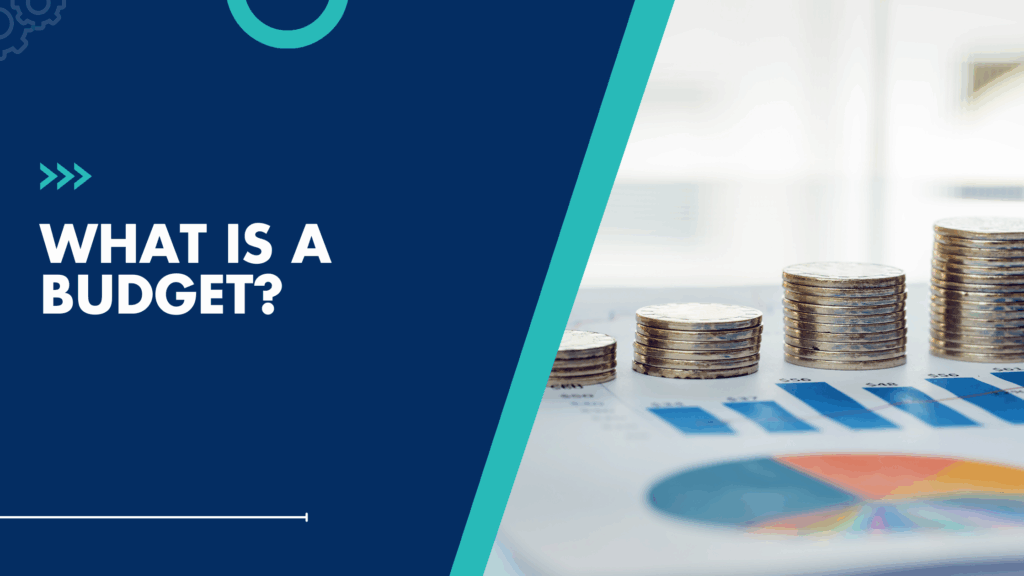 What is a Budget? Understanding Business Financial Planning